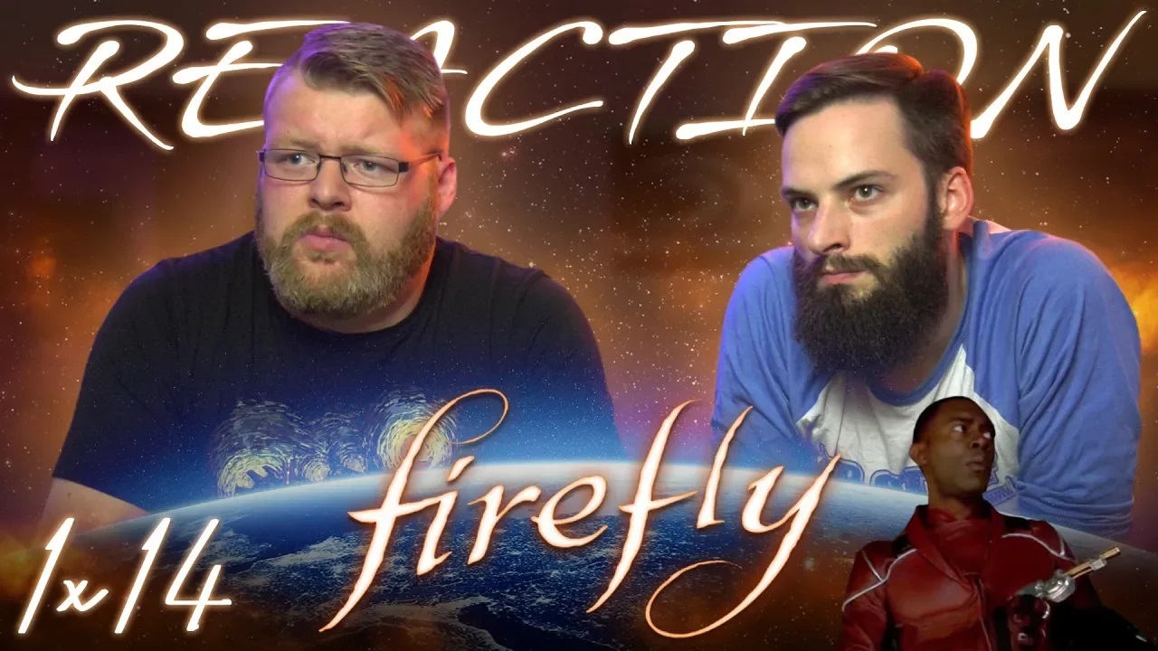 Firefly 1×14 Reaction – Blind Wave