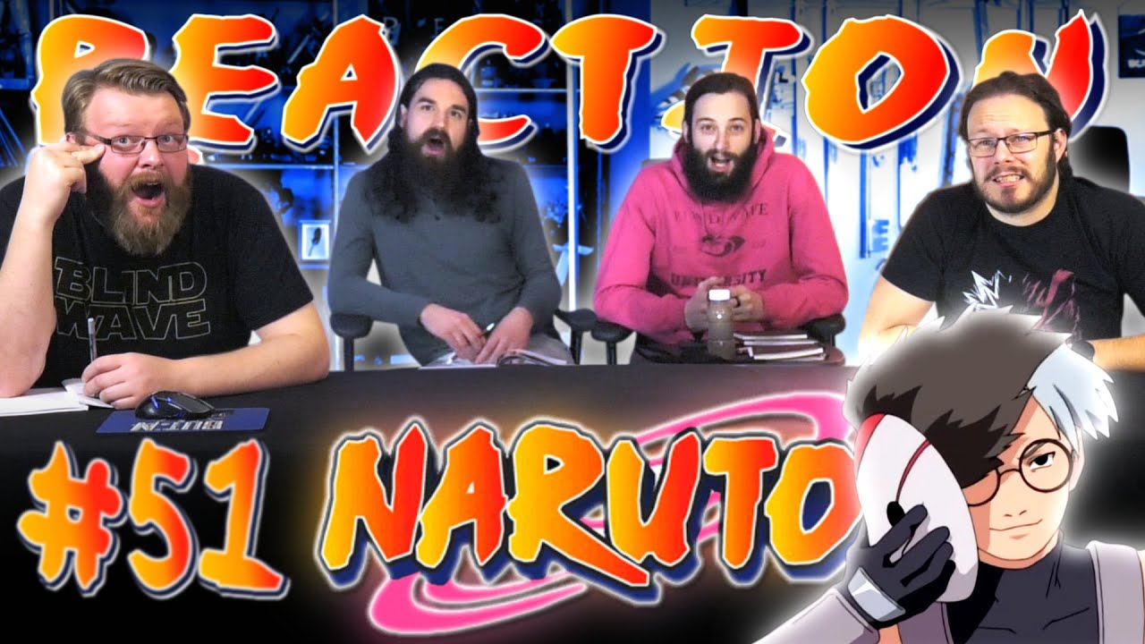 Naruto 51 Reaction – Blind Wave