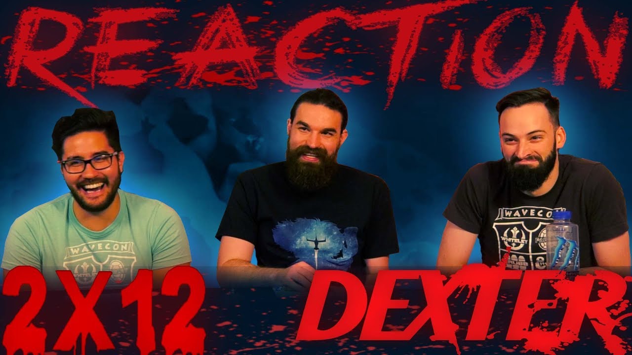 Dexter 2×12 Reaction – Blind Wave