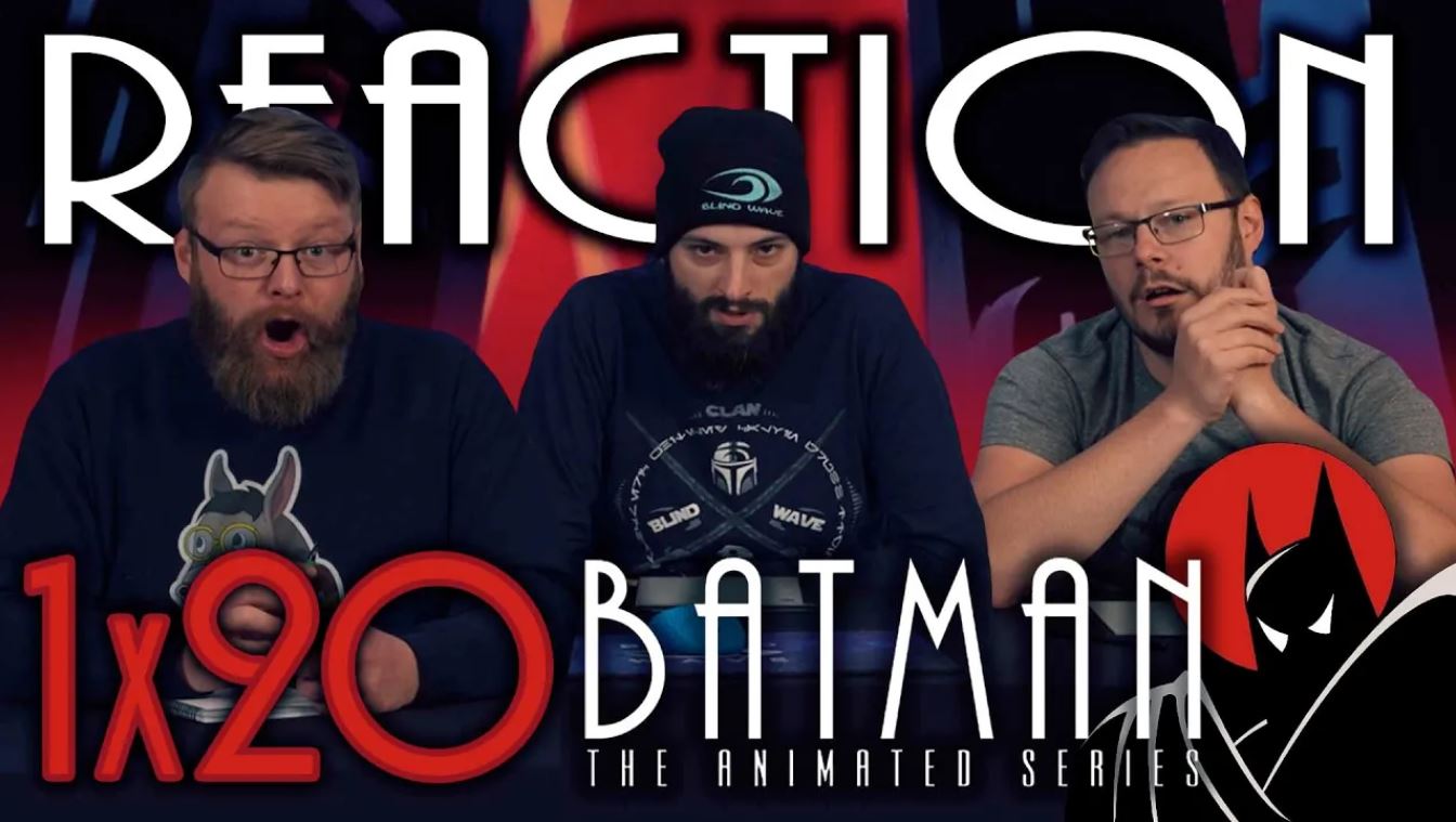 Batman: The Animated Series 1×20 Reaction – Blind Wave