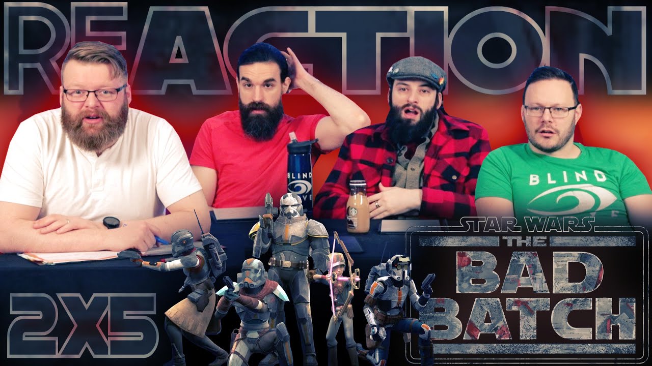 Star Wars: The Bad Batch 2×5 Reaction – Blind Wave