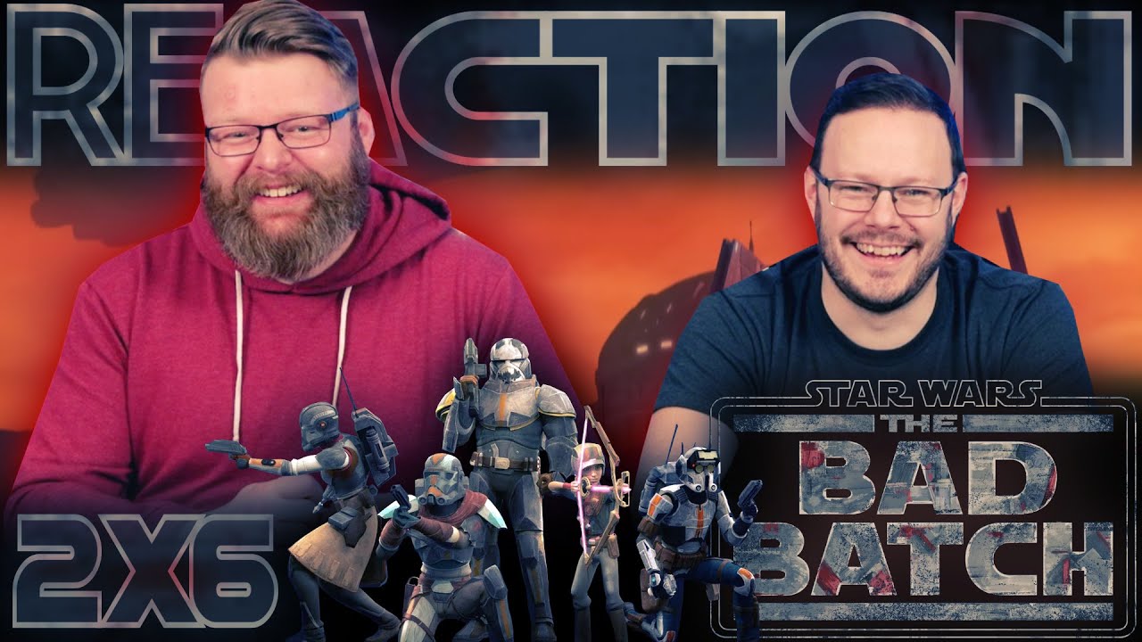 Star Wars: The Bad Batch 2×6 Reaction – Blind Wave