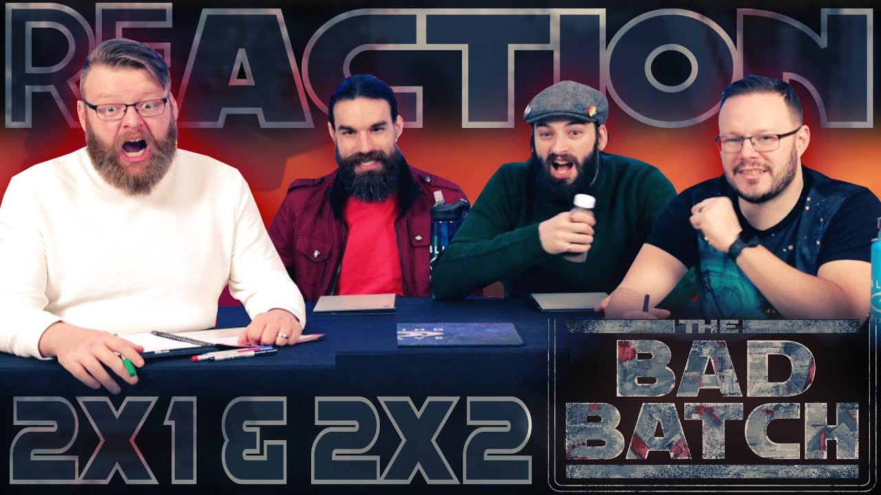 Star Wars: The Bad Batch 2×1 and 2×2 Reaction – Blind Wave
