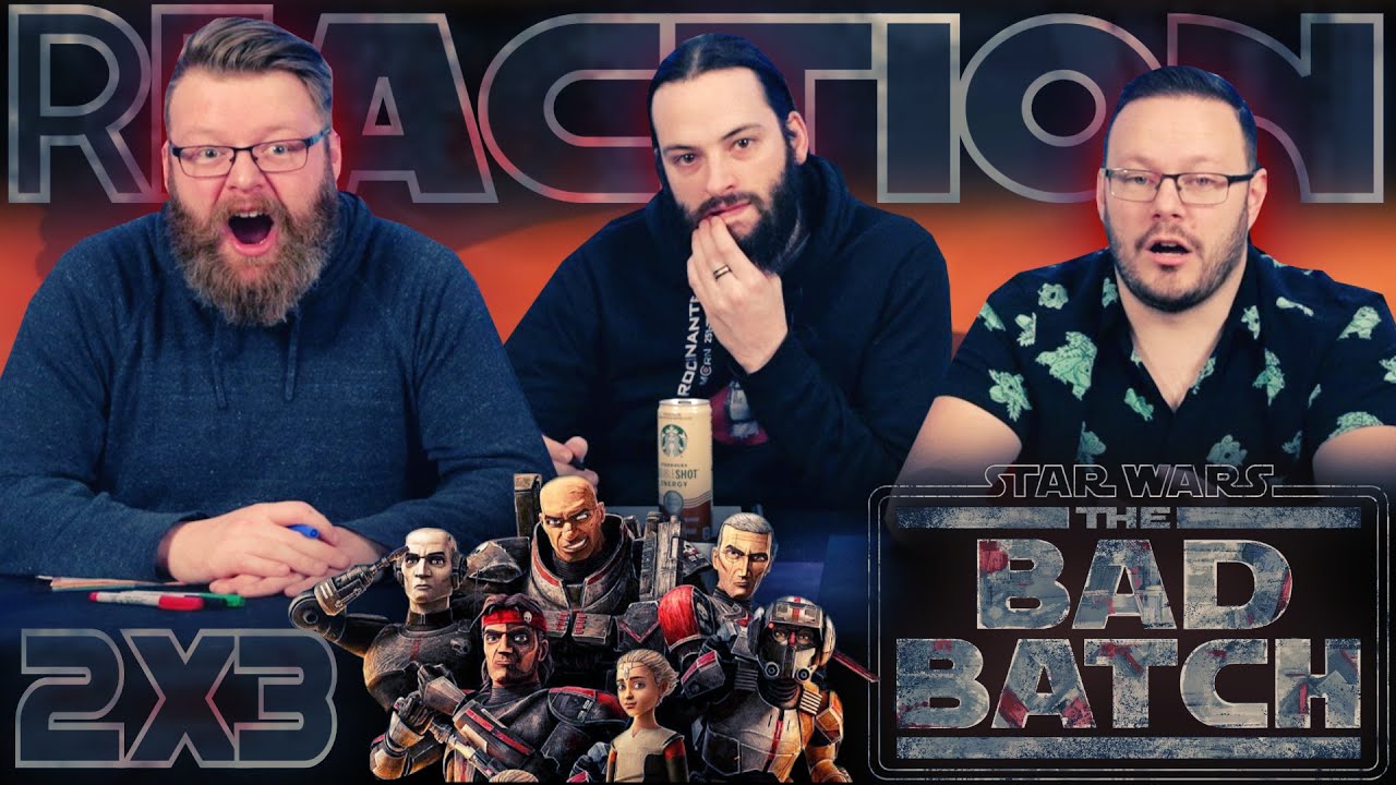 Star Wars: The Bad Batch 2×3 Reaction – Blind Wave